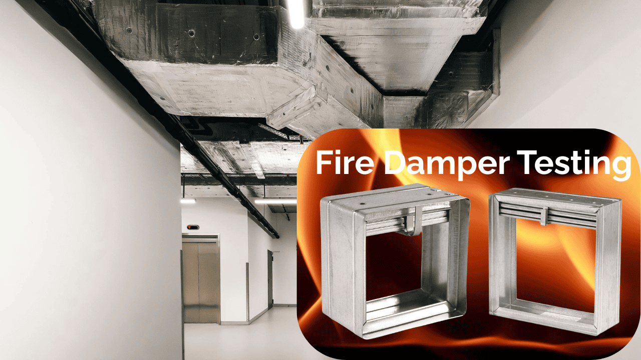 Why Fire Damper Testing is Critical for Commercial Premises | Plasma ...